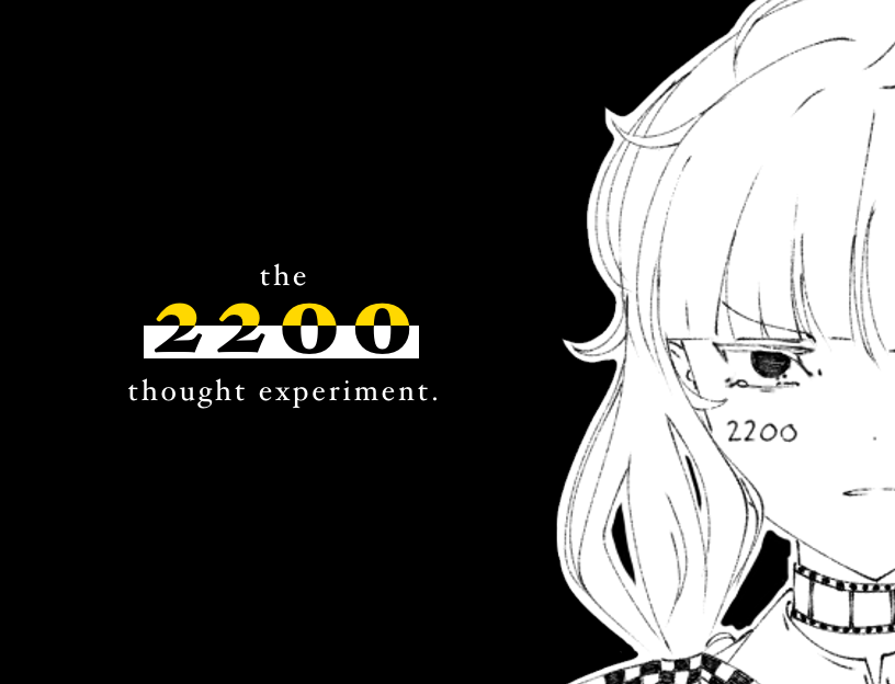 The 2200 Thought Experiment by 471