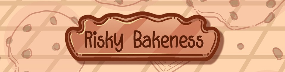 Risky Bakeness by SirJay, Nyak