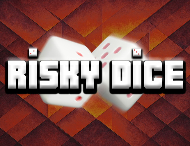 Risky Dice by donnie_kim