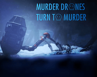 Top free games tagged murder-drones and Scratch - itch.io