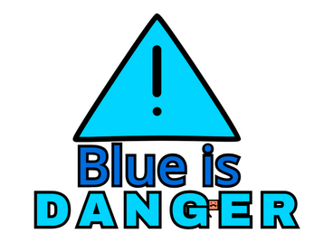 Blue is DANGER by FruitiPebblei
