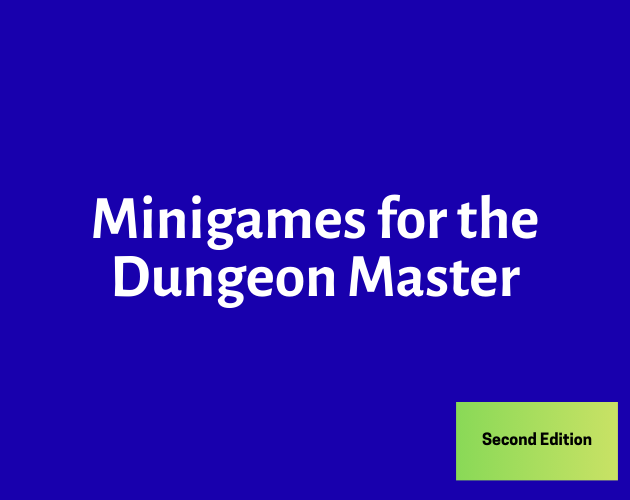 Minigames for the Dungeon Master - Second Edition by Roll and Perish