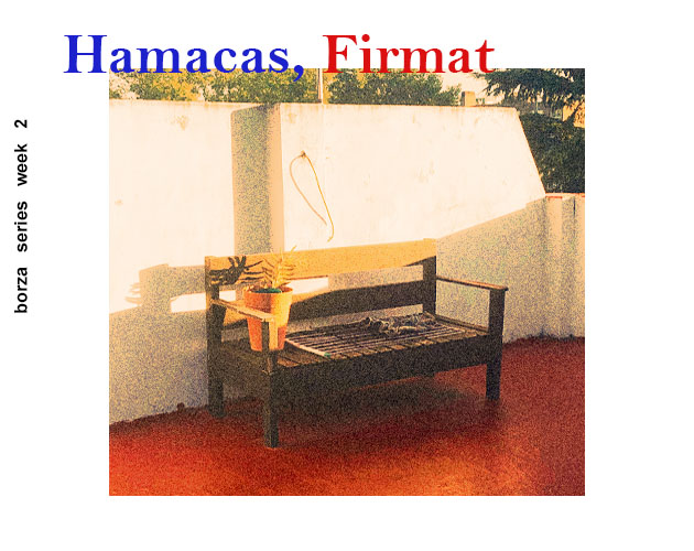 Borza Series Week 2: Hamacas, Firmat by tdvp
