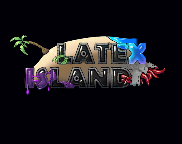 Changelog v1.1.6 - Latex Island - Public Demo by Sepia Oulomenohn