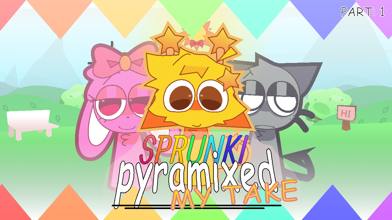 Sprunki Pyramixed (MY TAKE) by yellowimp90