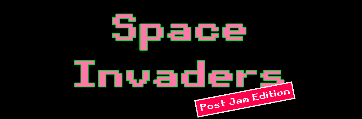 Space Invaders - Post Jam Edition by Some1wHeadphones