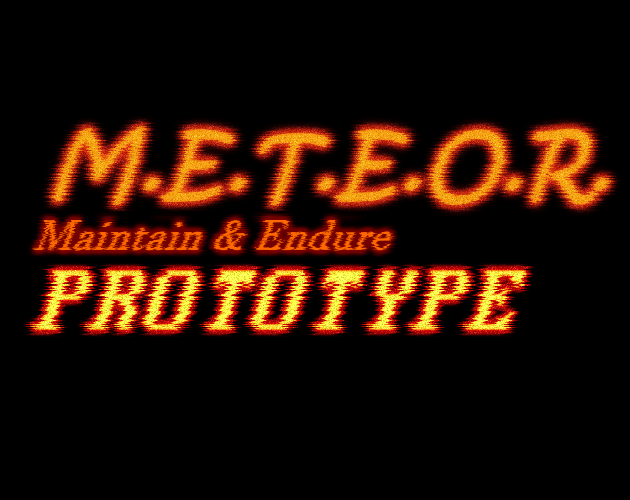 M.E.T.E.O.R.: Maintain & Endure by Absolute Lambda