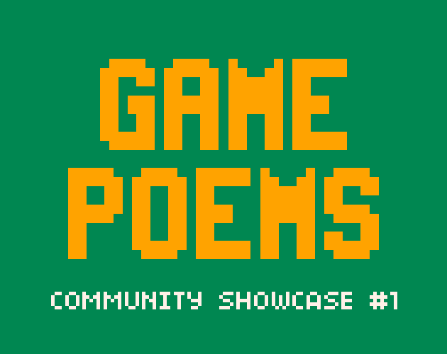 Game Poems Community Showcase #1 - itch.io