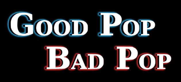 Good Pop, Bad Pop by henchao