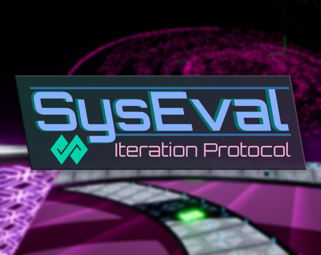 SysEval: Iteration Protocol by cachandlerdev, iskra_audio, Mazzle_Dazzle, OutlawGamesStudio ...