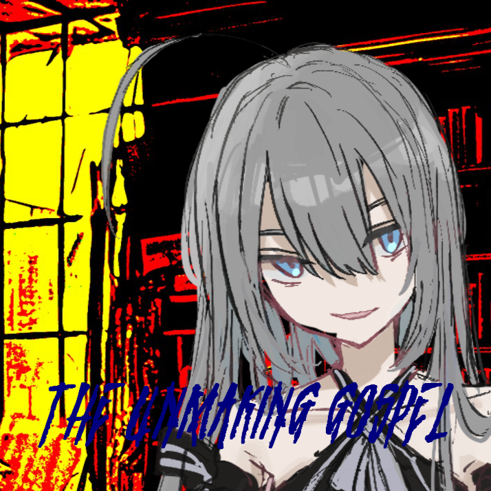 The Unmaking Gospel by Bowspam