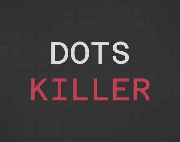 Dots Killer by xyperine