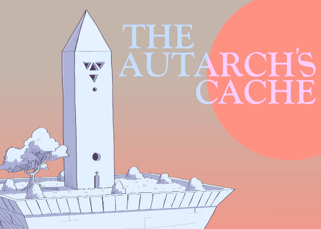 The Autarch's Cache by HearthValley