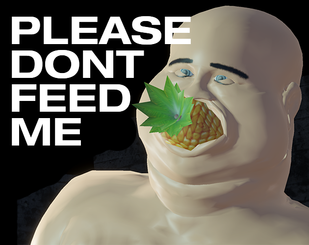 PLEASE DONT FEED ME by gregs-games