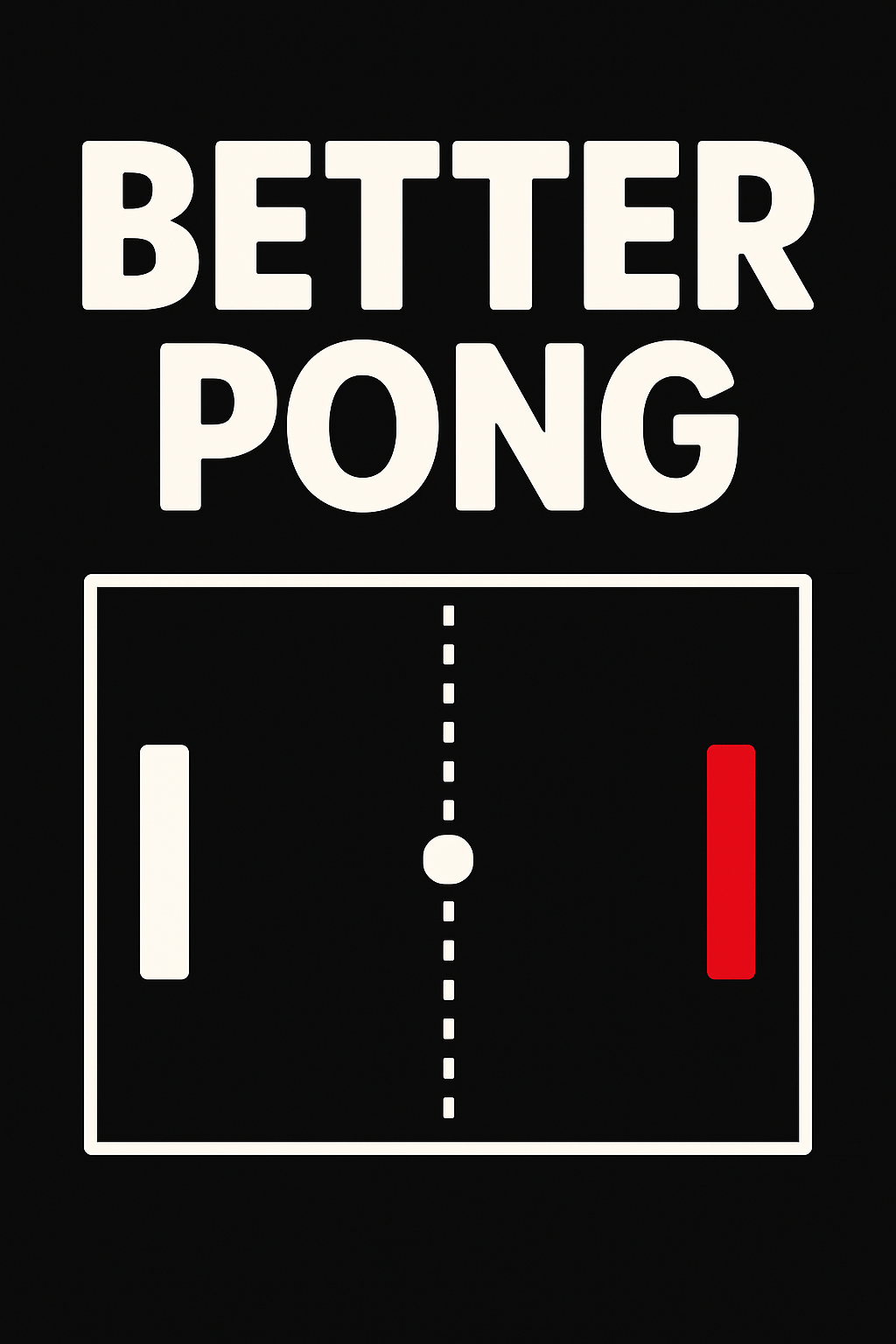 Better Pong by DaboiWalks