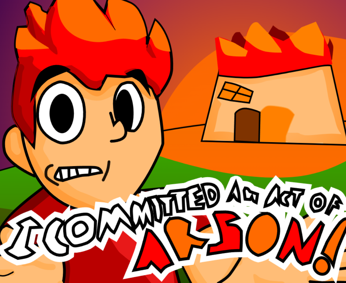 I Committed An Act of Arson by anthings