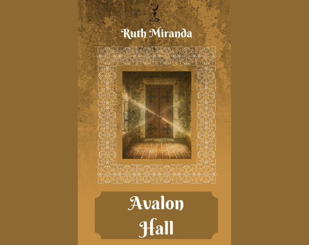 Avalon Hall by Ruth Miranda