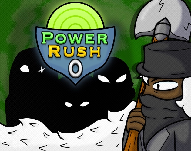 Power Rush 0 by Mr Oofity