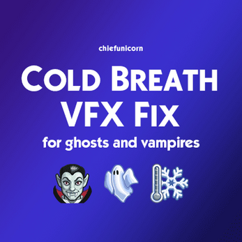 Cold breath VFX fix for Ghosts and Vampires by chiefunicorn's mods