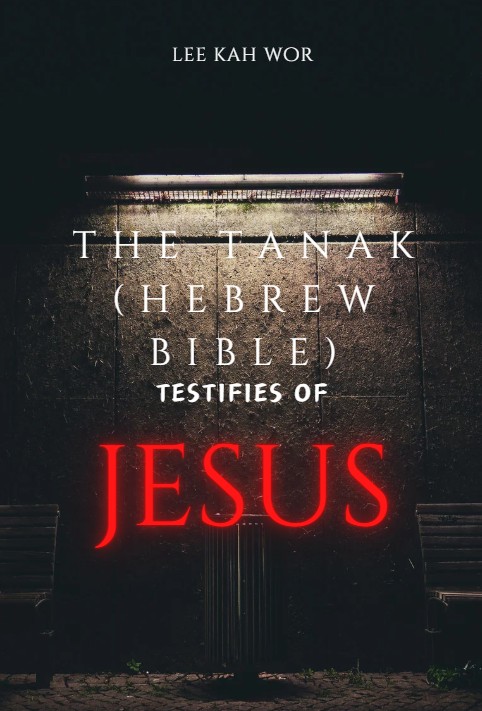 The Tanak (Hebrew Bible) Testifies of Jesus by Aleph Tav