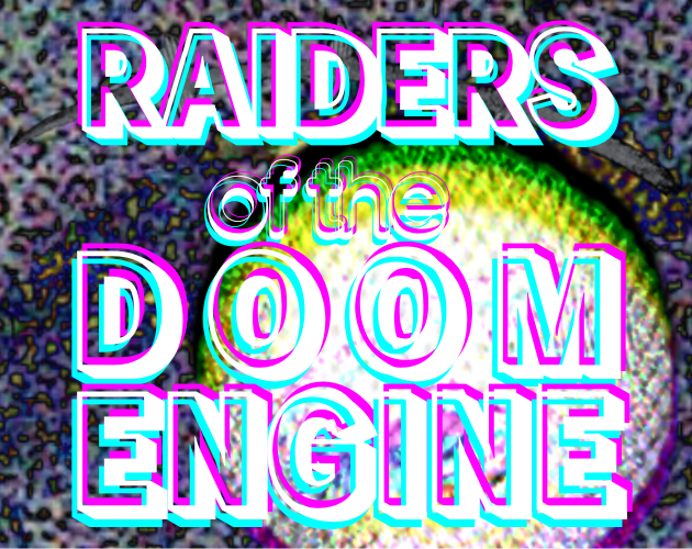 Raiders of the Doom Engine by SkyRocket_Raven
