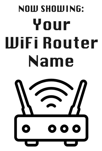 Now Showing: Your WiFi Router Name by Thursday Bram