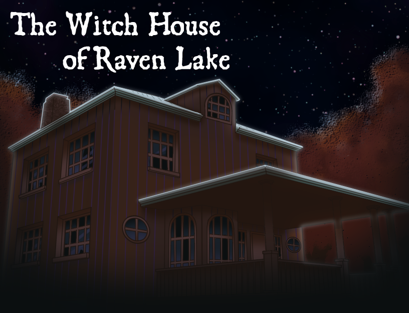 The Witch House of Raven Lake by FlamingTeddy