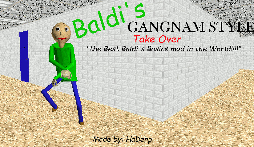 Baldi's Basics Gangnam Style Takeover (REUPLOADED) by Stickman and ...