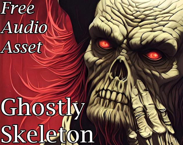 Ghostly Skeleton - Free Sounds Asset by iDarklinkZ