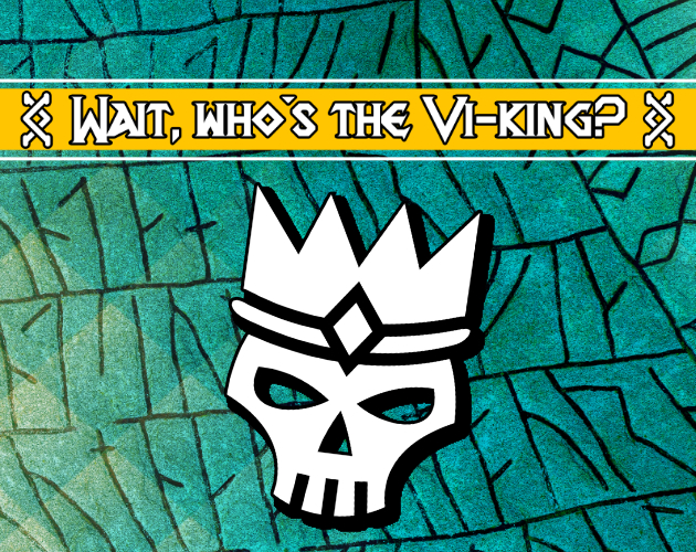 Wait, who's the Vi-King? by Project Epos