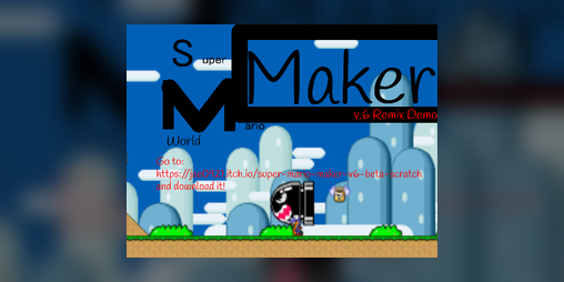 Super Mario World Maker v.6 Remix Demo (Scratch 3.0) by Jae0921