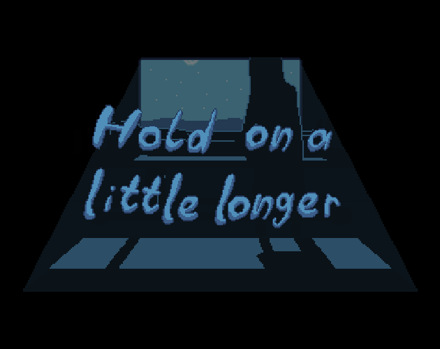 Hold on a little longer by Pseudoku