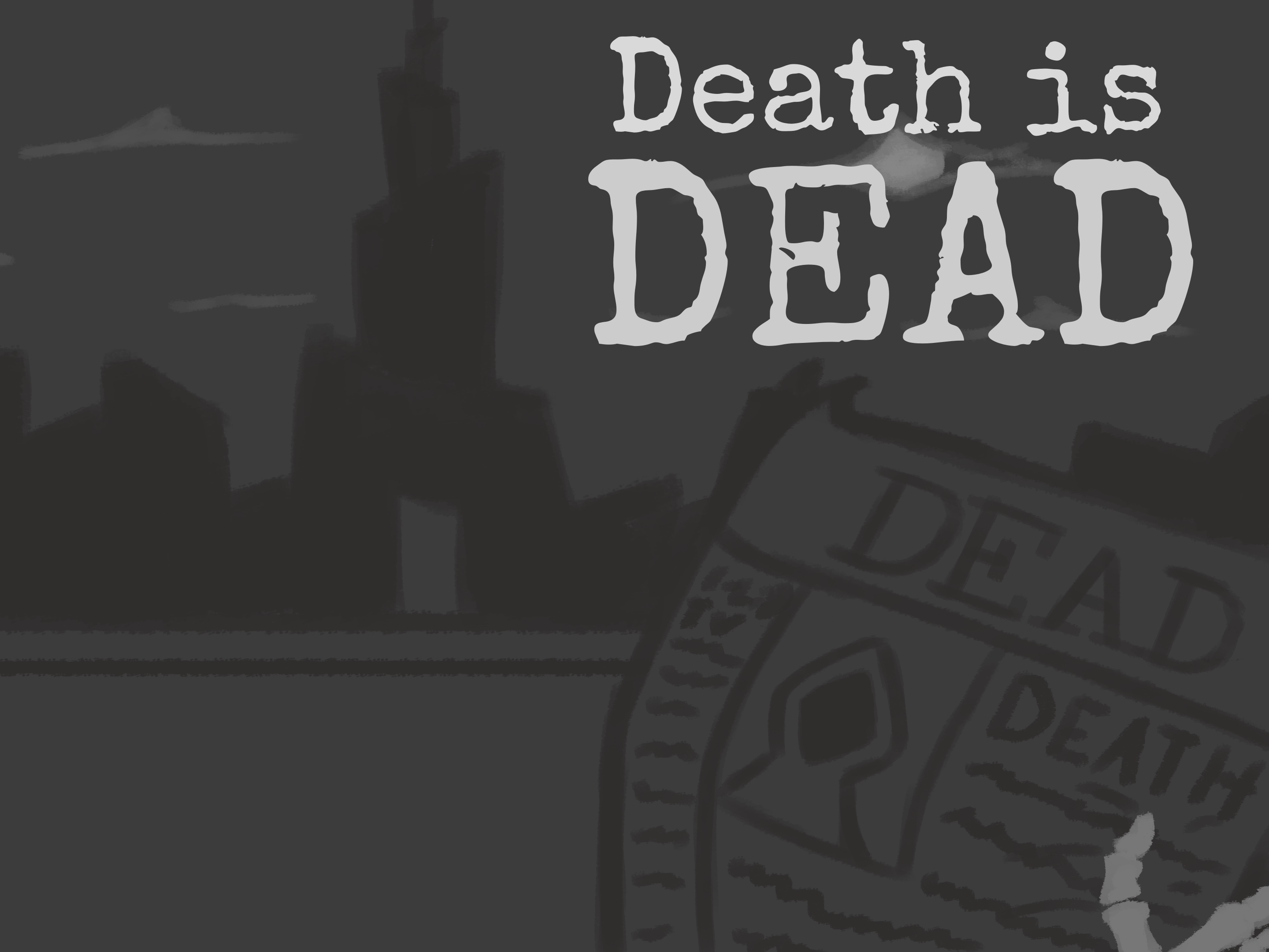 Death is Dead by ZinnyTea