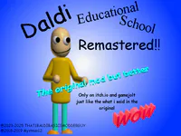 Daldi educational school remastered by THAT1BALDIBASICSMODDERGUY