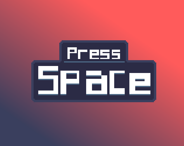 Press Space by PebbleWheat