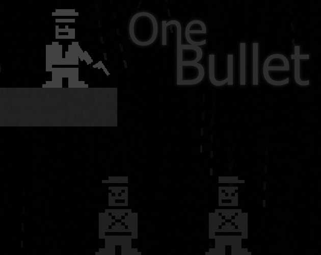 One Bullet by Santum for GMTK Game Jam 2019 - itch.io