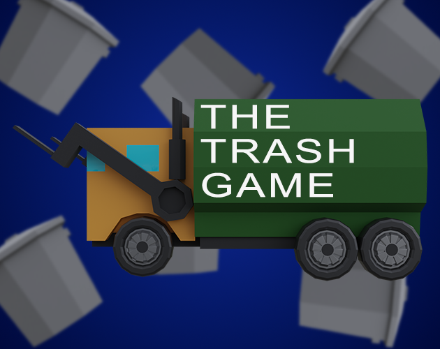 The Trash Game by ursagames, ashtrotrain