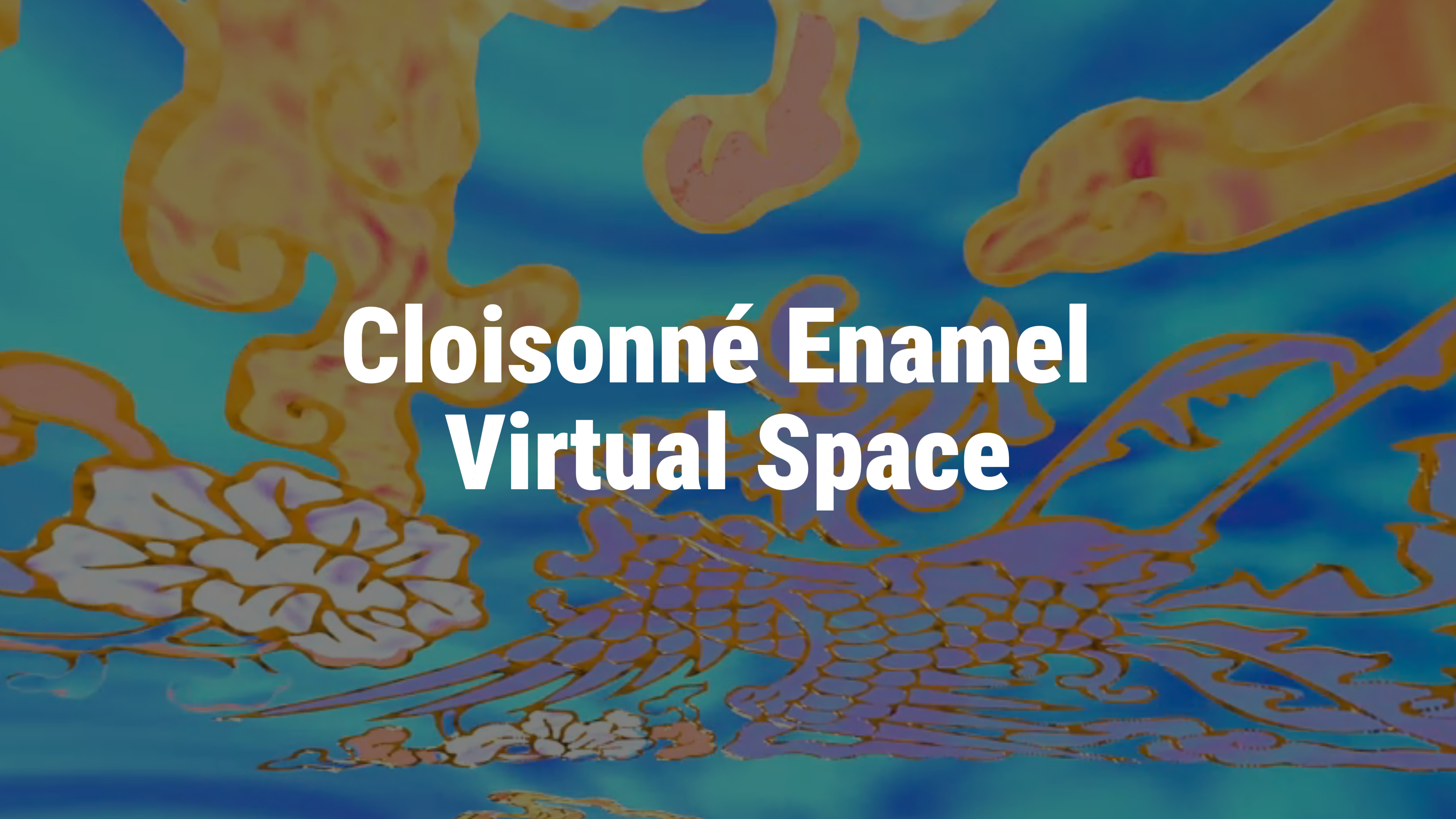 Cloisonné Enamel Virtual Space by RENLIN ZHANG