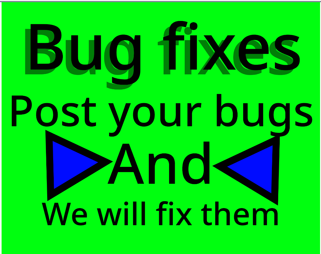 We will fix any bug you post - itch.io
