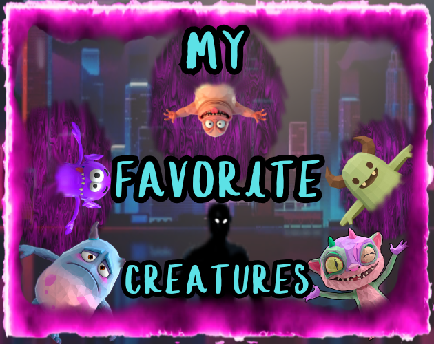 Comments - My Favorite Creatures by Itero Proto