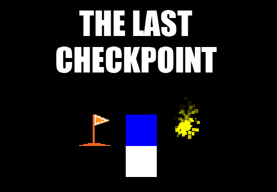 The Last Checkpoint by Nineunder