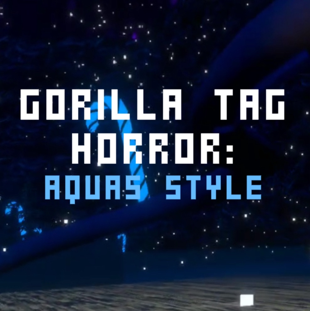 Gorilla Tag Horror: Aquas Style by aqua