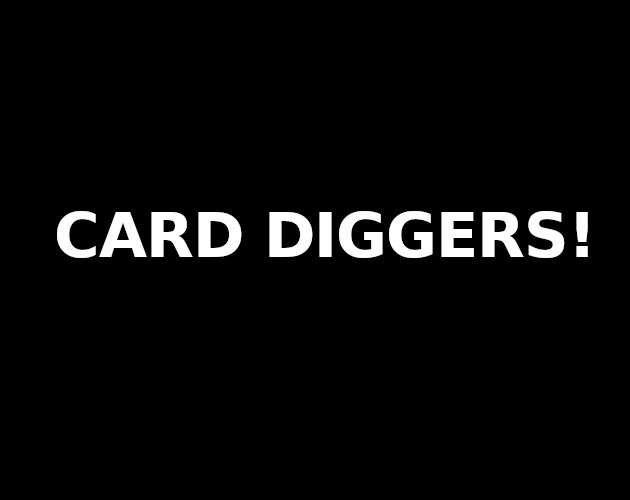 Card Diggers! by Enderbrin05