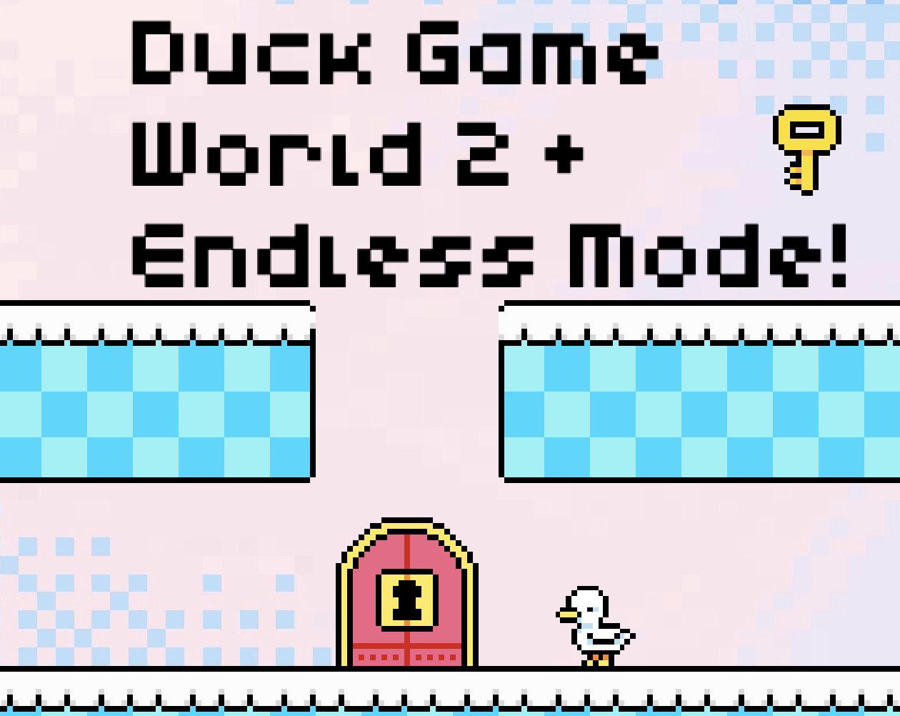 Duck Game World 2 + Endless Mode by SnowyRawrGamer