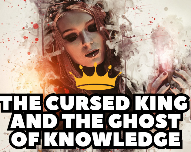 The Cursed King and the Ghost of Knowledge by Krishnamohan Yagneswaran ...