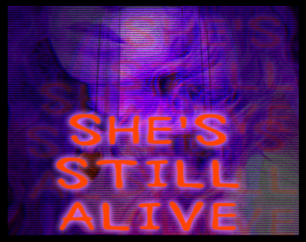 Bug fix update! - SHE'S STILL ALIVE by Scopophobia Studios