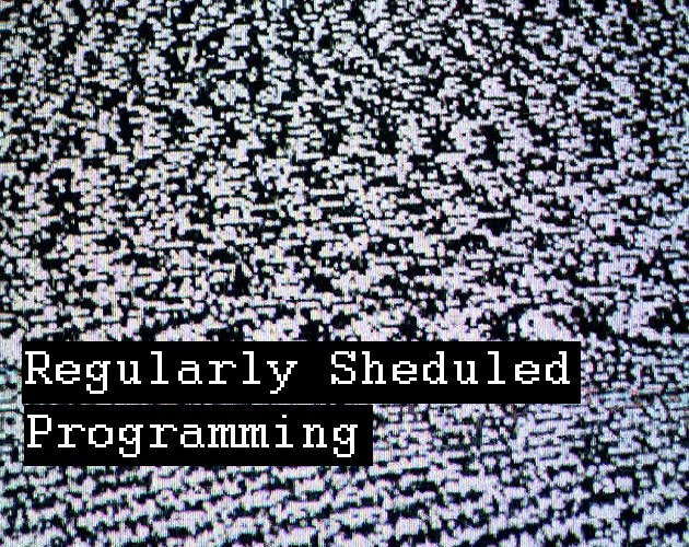 Regularly Scheduled Programming by JD