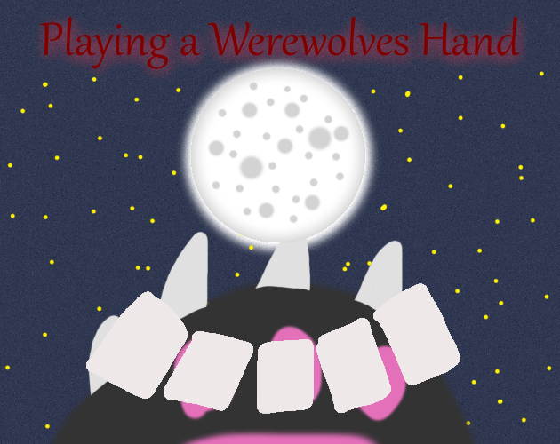 Playing a Werewolves Hand by Sammyall