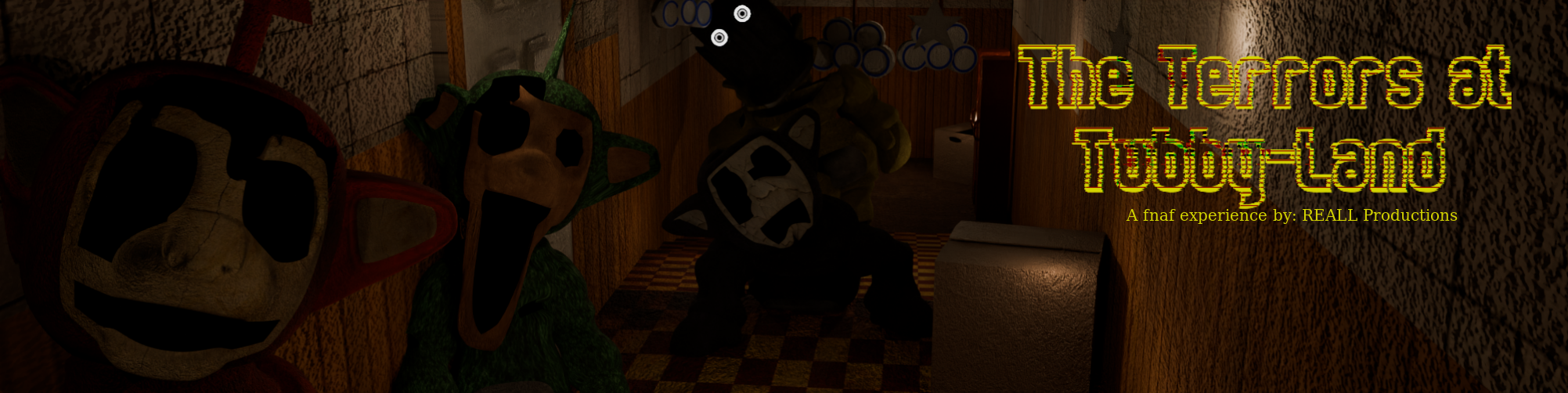 The Terrors at Tubby-Land by Reall.Productions