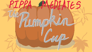 Pippa Mediates the Pumpkin Cup by SenpaiJody